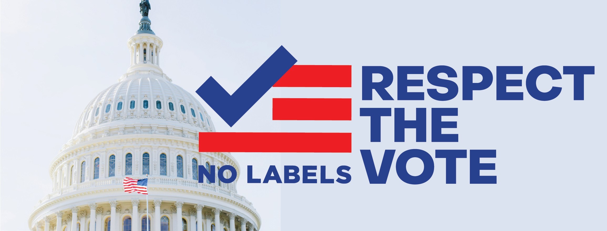 No Labels Launches "Respect the Vote" Campaign with National Ad ...