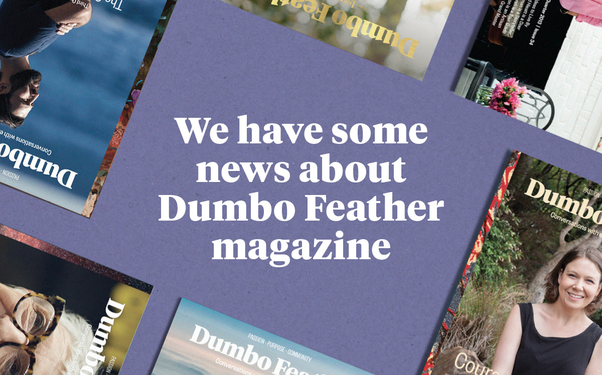 Dumbo Feather magazine: moving to three magazines a year - Baron Mag
